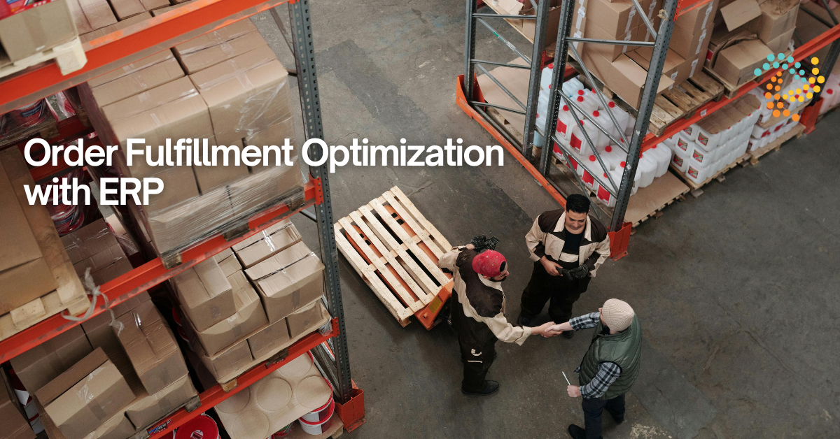 Order Fulfillment Optimization with ERP