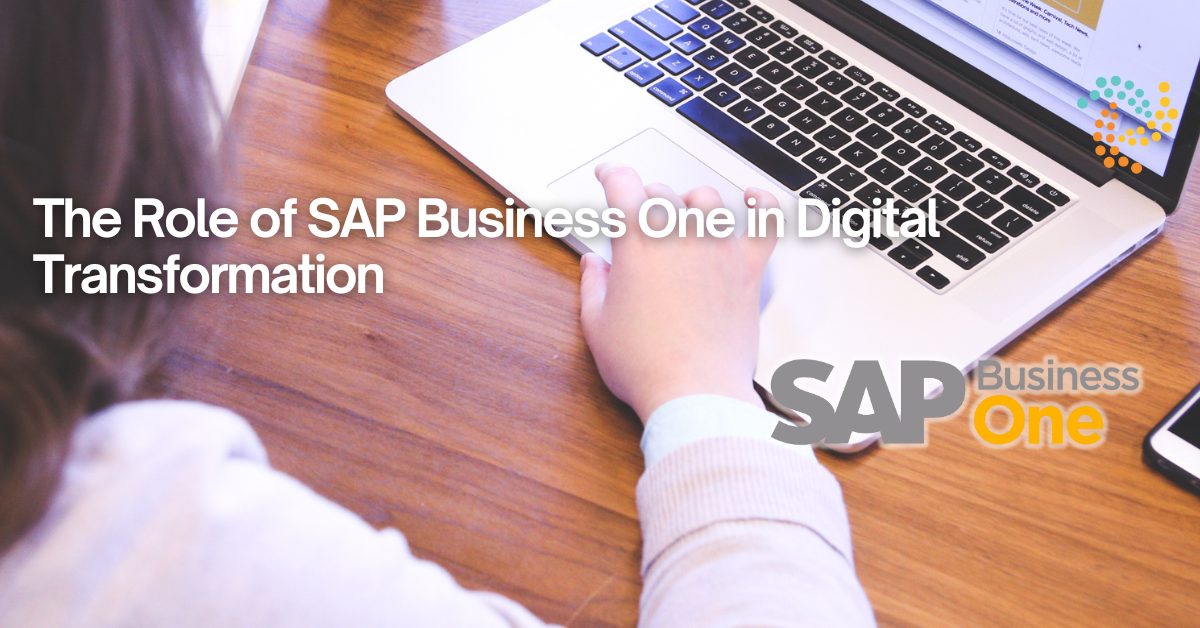 SAP Business One's Role in Digital Transformation