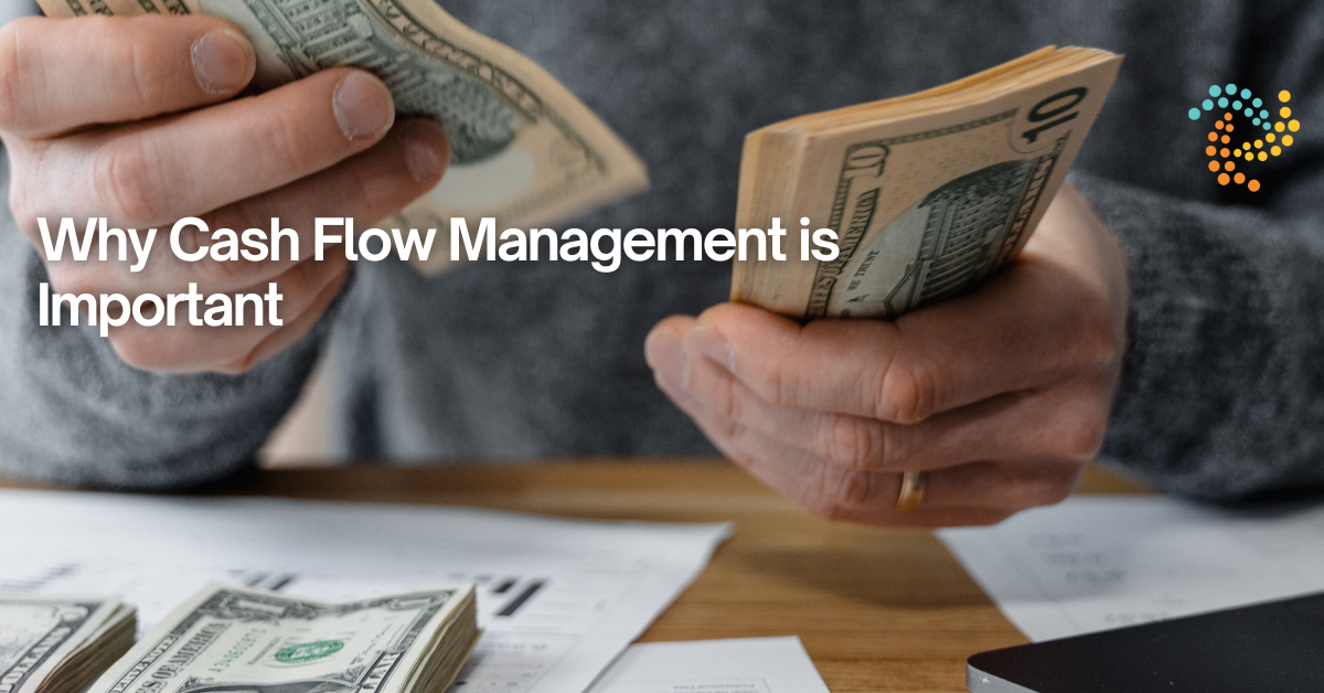 Why Cash Flow Management is Important - Softengine, Inc.