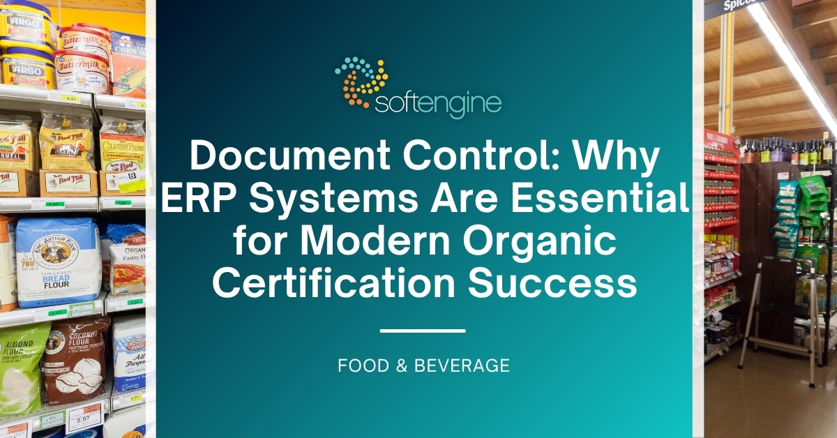 Document Control: Why ERP Systems Are Essential for Modern Organic ...