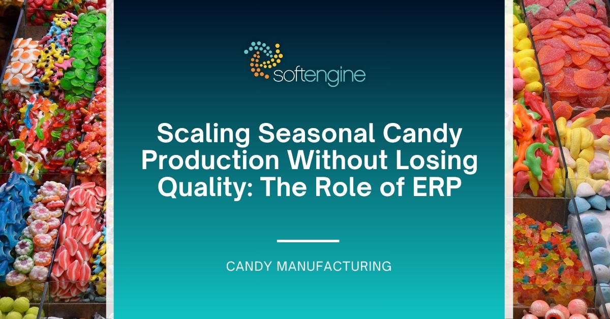 Scaling Seasonal Candy Production Without Losing Quality: The Role of ...