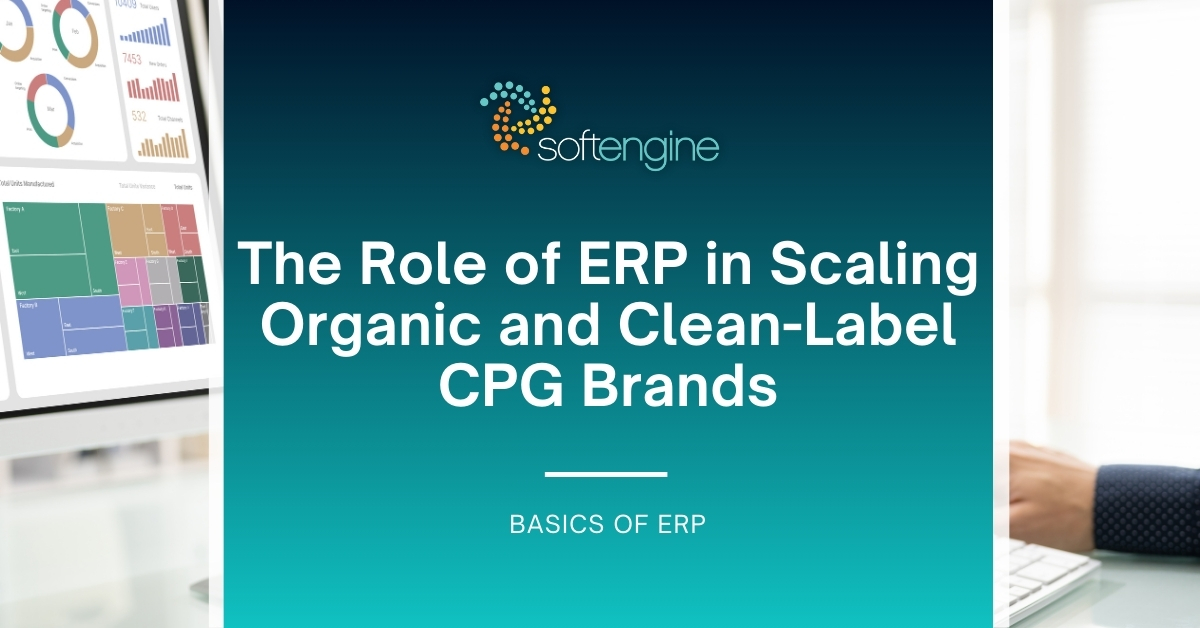 The Role of ERP in Scaling Organic and Clean-Label CPG Brands ...